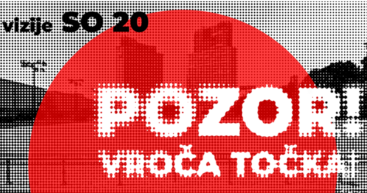 Vizije SO 20: Pozor! Vroča točka! & Mestna občina Ljubljana